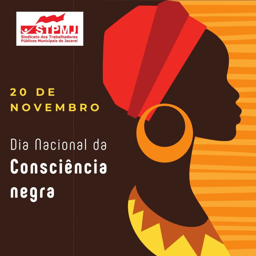 20 De Novembro Uma Data De Luta Reflexão E Construção Da Consciência